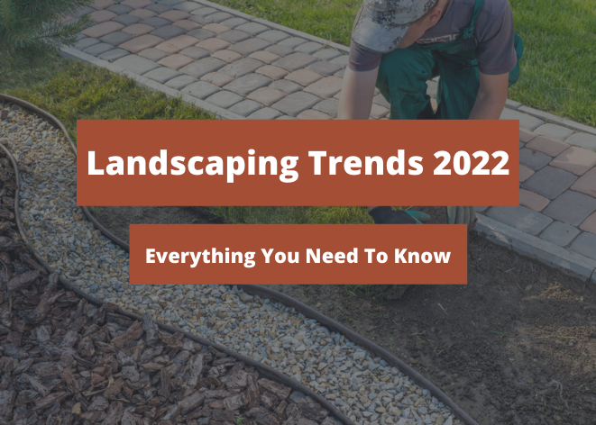 Landscaping Trends 2022: Everything You Need To Know – Infinite Paving